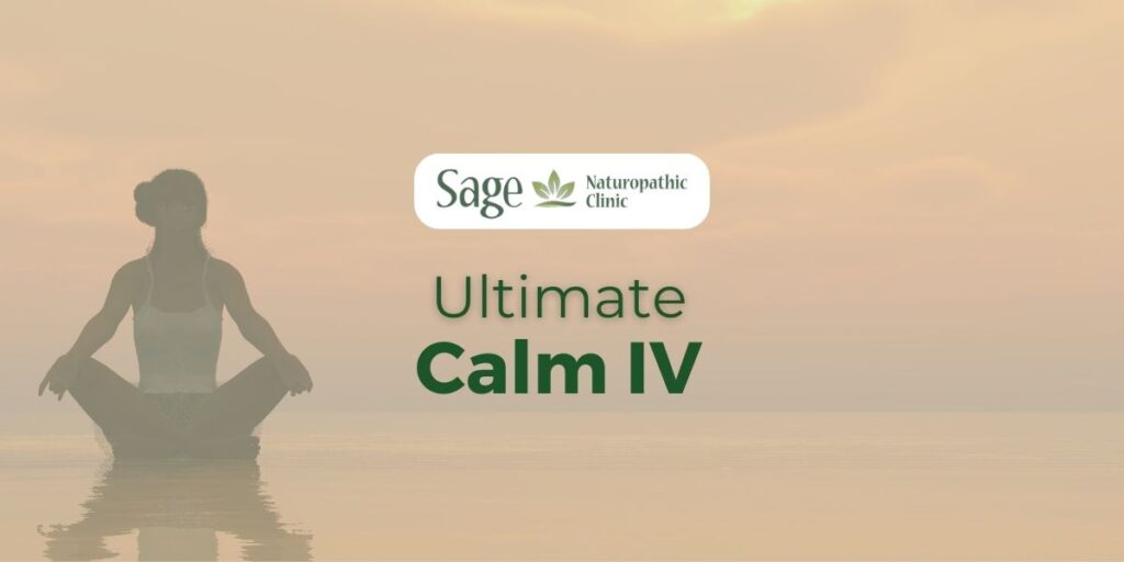 Ultimate Calm IV Therapy - Sage Naturopathic Clinic