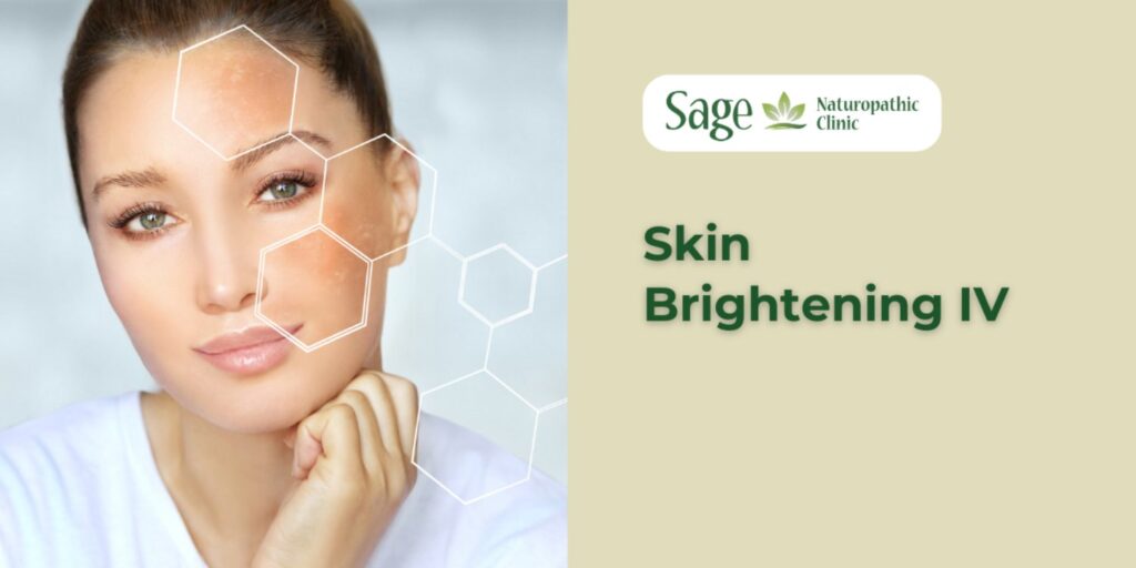 Skin Brightening IV - Sage Naturopathic Clinic