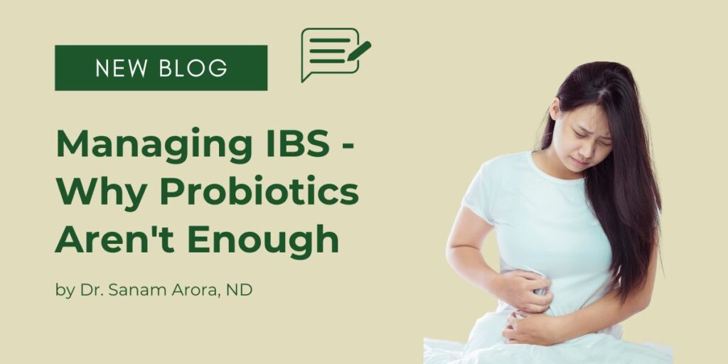 Managing IBS - Why Probiotics Aren't Enough - Sage Naturopathic Clinic