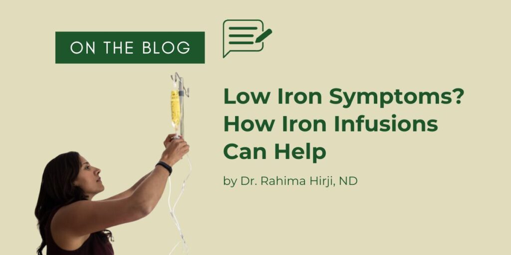 Low Iron Symptoms? How Iron Infusions Can Help - Sage Naturopathic Clinic